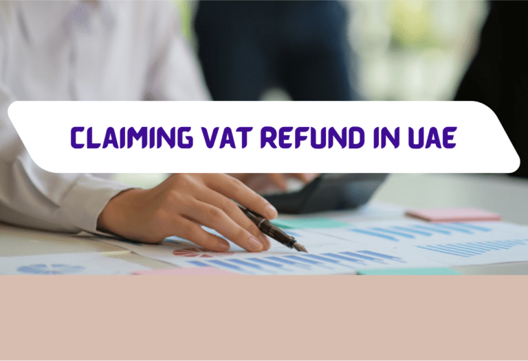 A Complete Guide to VAT Refunds in the UAE: How Businesses Can Reclaim ...